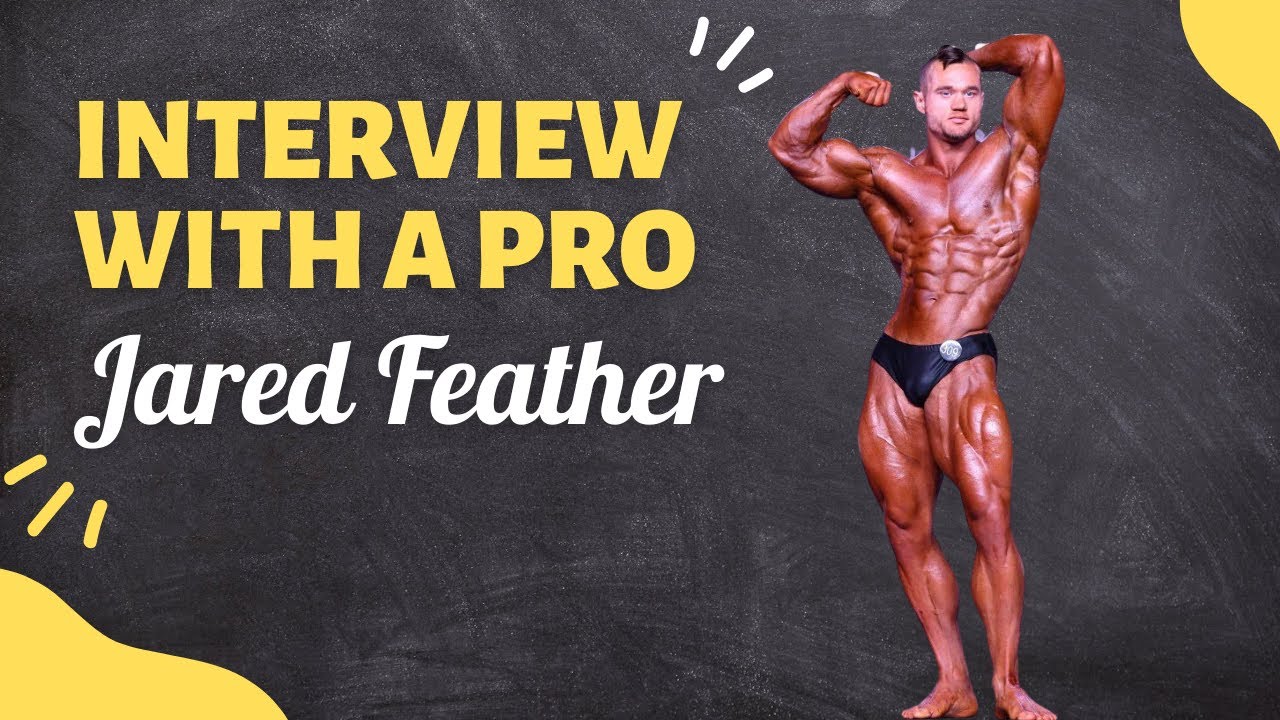 Interview with an IFBB Pro: Jared Feather - YouTube