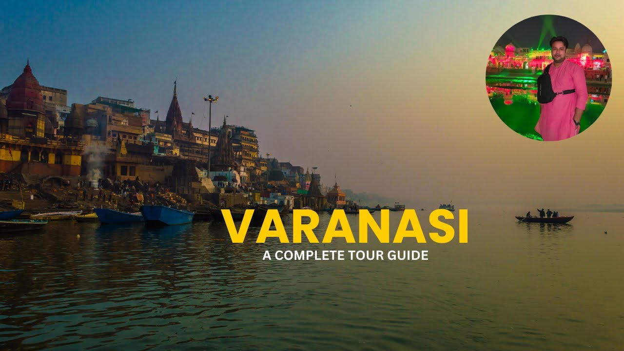 Varanasi Travel Guide | Kashi Vishwanath Temple Varanasi | Ganga Aarti ...