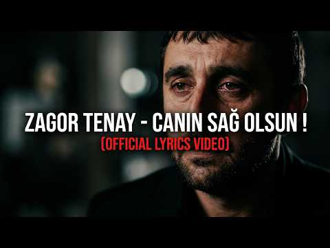 Zagor Tenay - Canın Sağ Olsun ! Official Lyrics Video