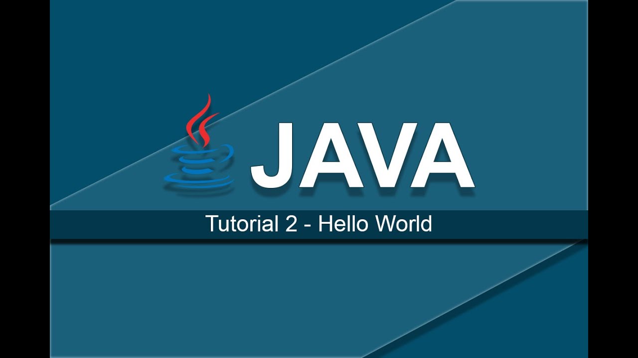 Java Tutorials 2 Hello World Youtube