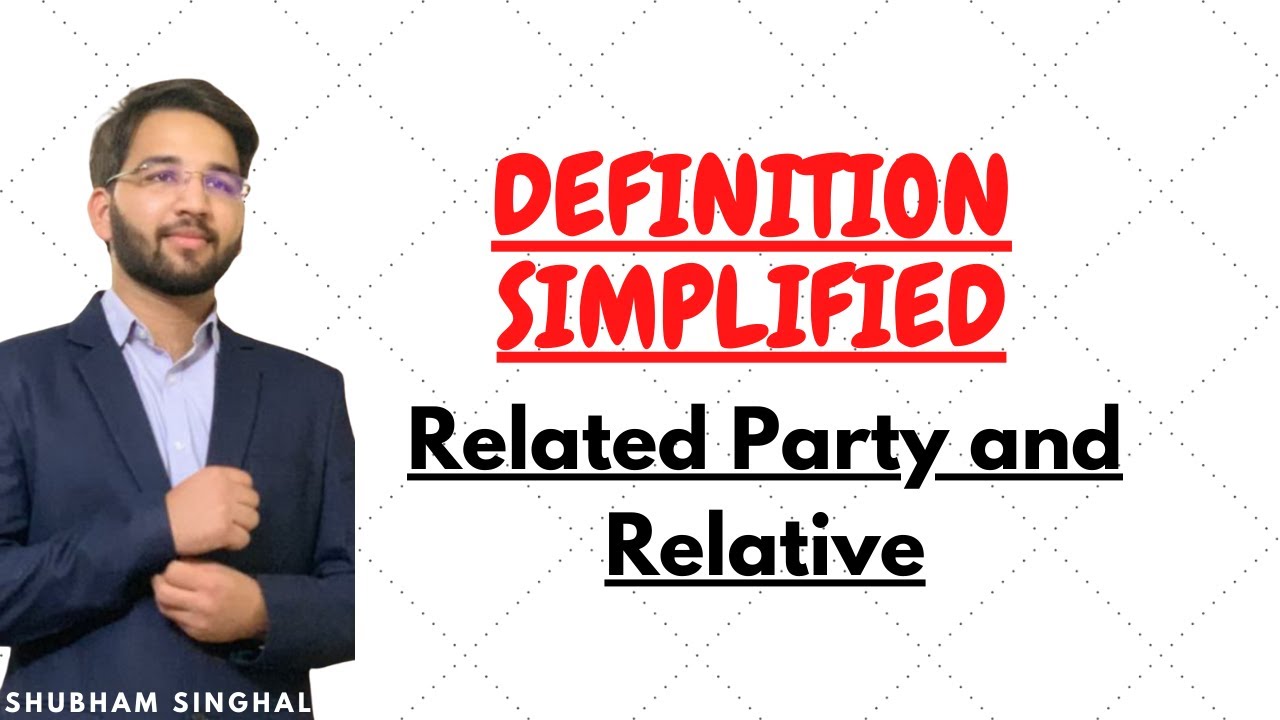 "Related Party" and "Relative" Definition Simplified | CA Final | Watch ...