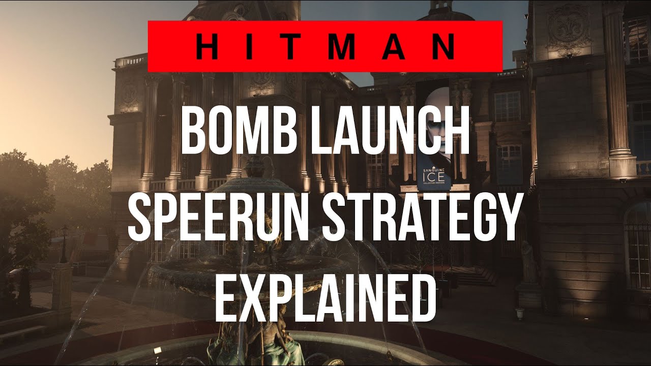 Hitman Bomb Launch Explained - YouTube