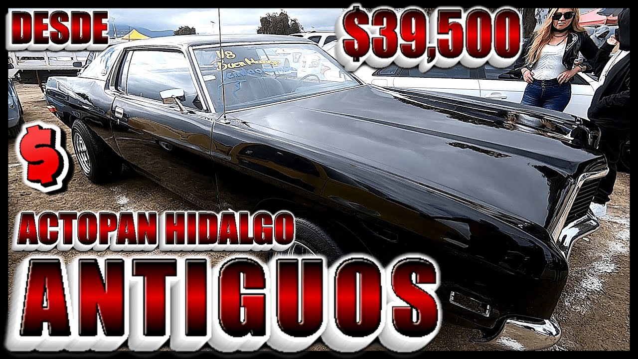 Venta De Antiguos En El Tianguis De Autos Actopan Hidalgo Encontré