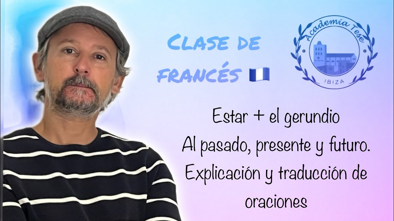 Clase de francés 🇫🇷 Gerundio (1). Estar + Gerundio. Explicación y ...