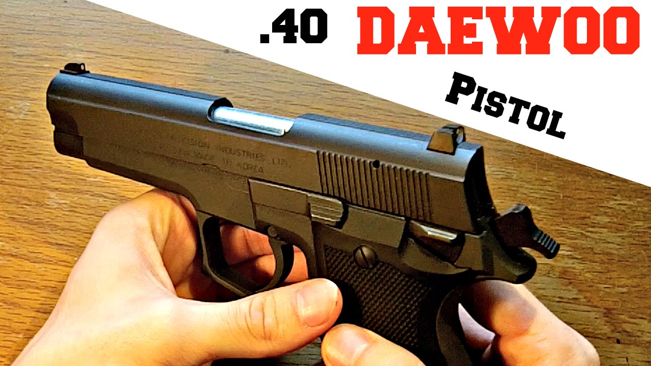 Daewoo DH40 Pistol Review And Field Strip - YouTube