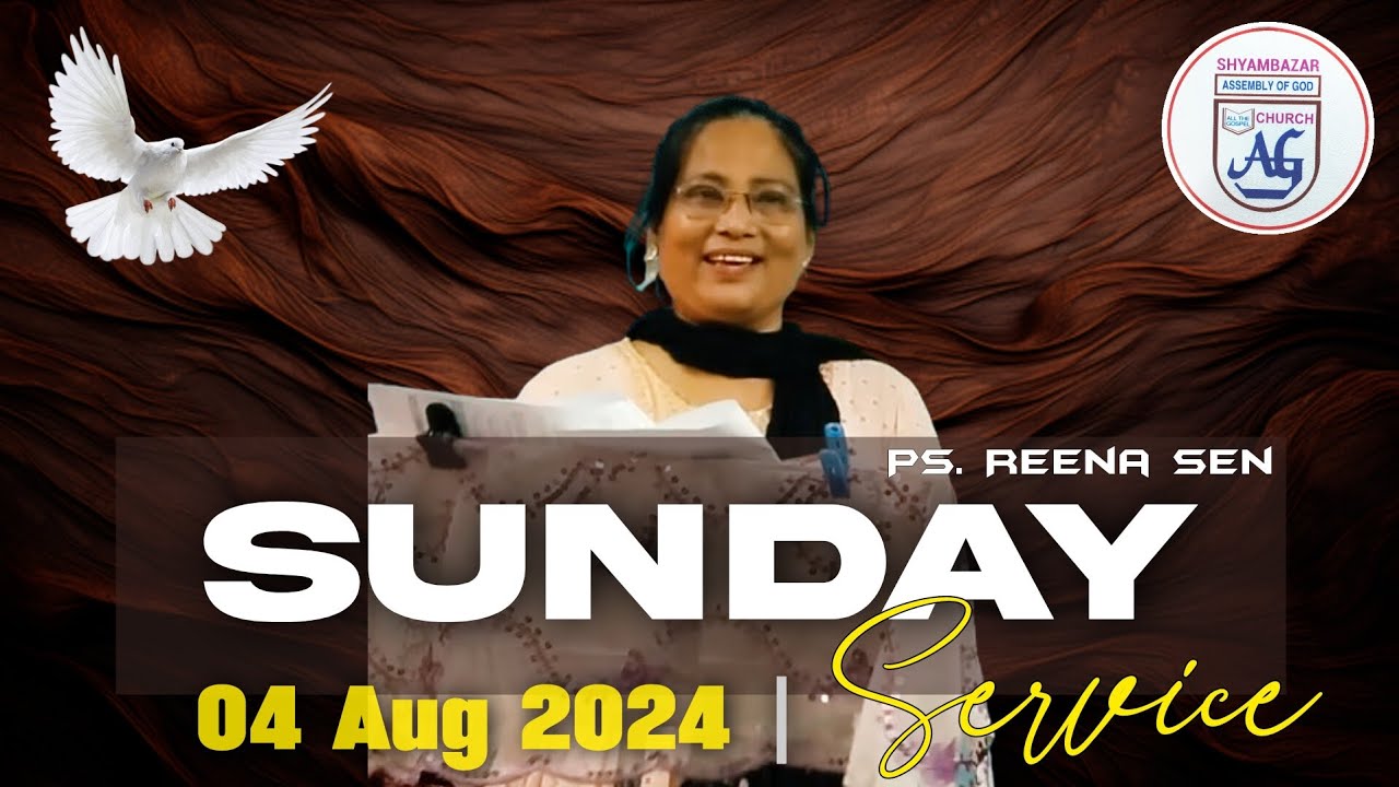 SUNDAY SERVICE | 4th August 2024 | Shyambazar A.G. Church | Pastor ...