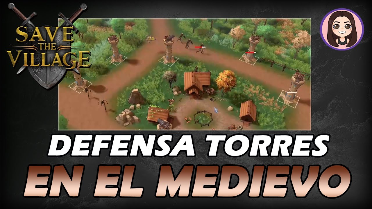 DEFENSA DE TORRES ESTILO MEDIEVAL | SAVE THE VILLAGE - GAMEPLAY EN ...