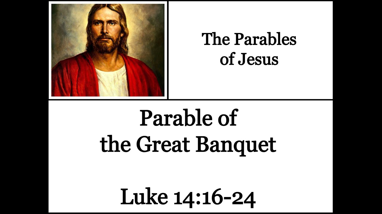 Parable of the Great Banquet - Luke 14:16-24 - YouTube