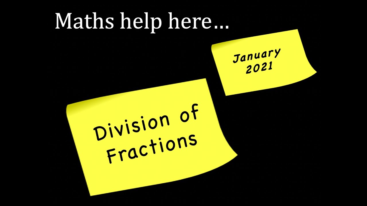 Maths Help Here... FRACTIONS 4 of 4 - Division - YouTube
