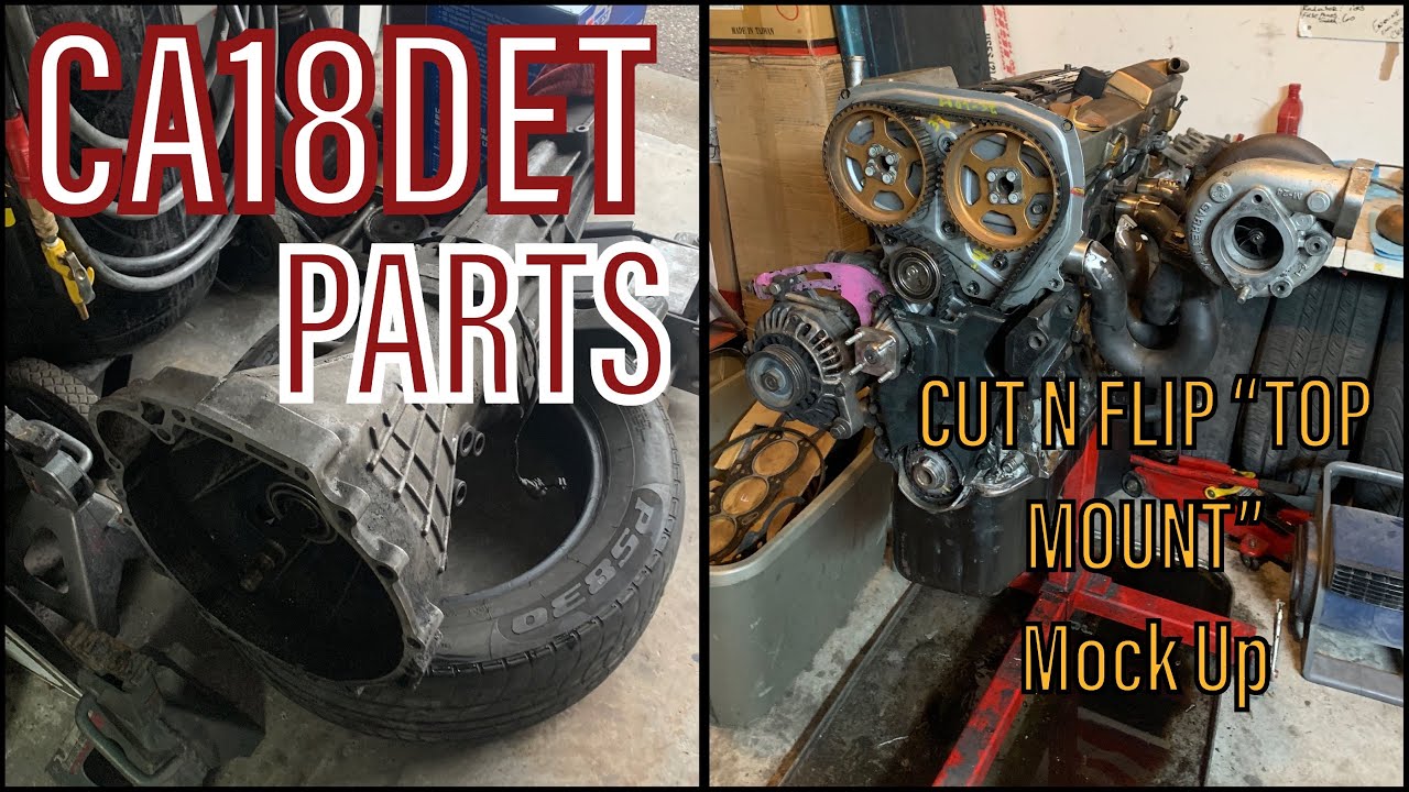 CA18DET ASSEMBLY Part 2 - Top Mount Mockup, Hot Cam Swap Timing + Much ...