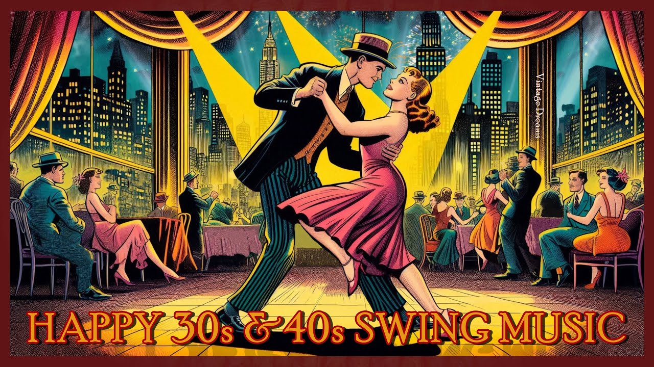 Happy Vintage 30s & 40s Dance & Swing Music To Improve Your Mood🎺🎉 ...