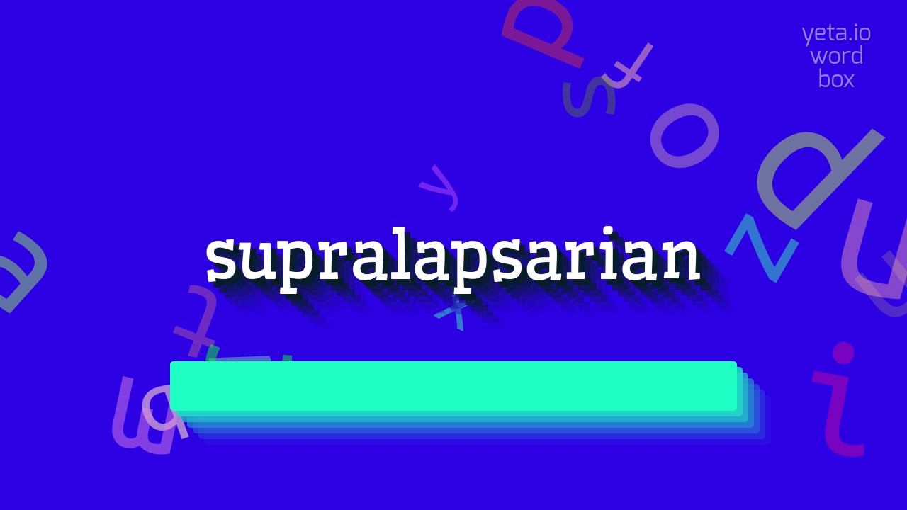 SUPRALAPSARIAN - HOW TO SAY SUPRALAPSARIAN? #supralapsarian - YouTube