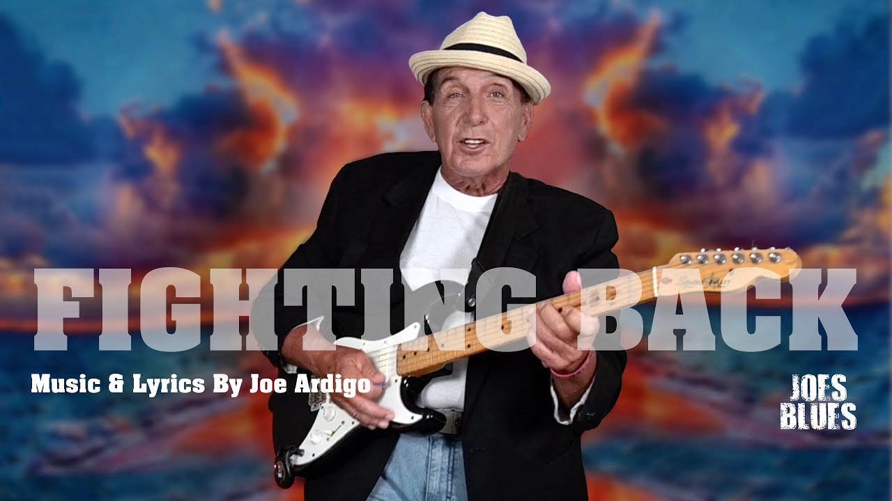 FIGHTING BACK. MUSIC & LYRICS © Joe Ardigo, 2022 - YouTube