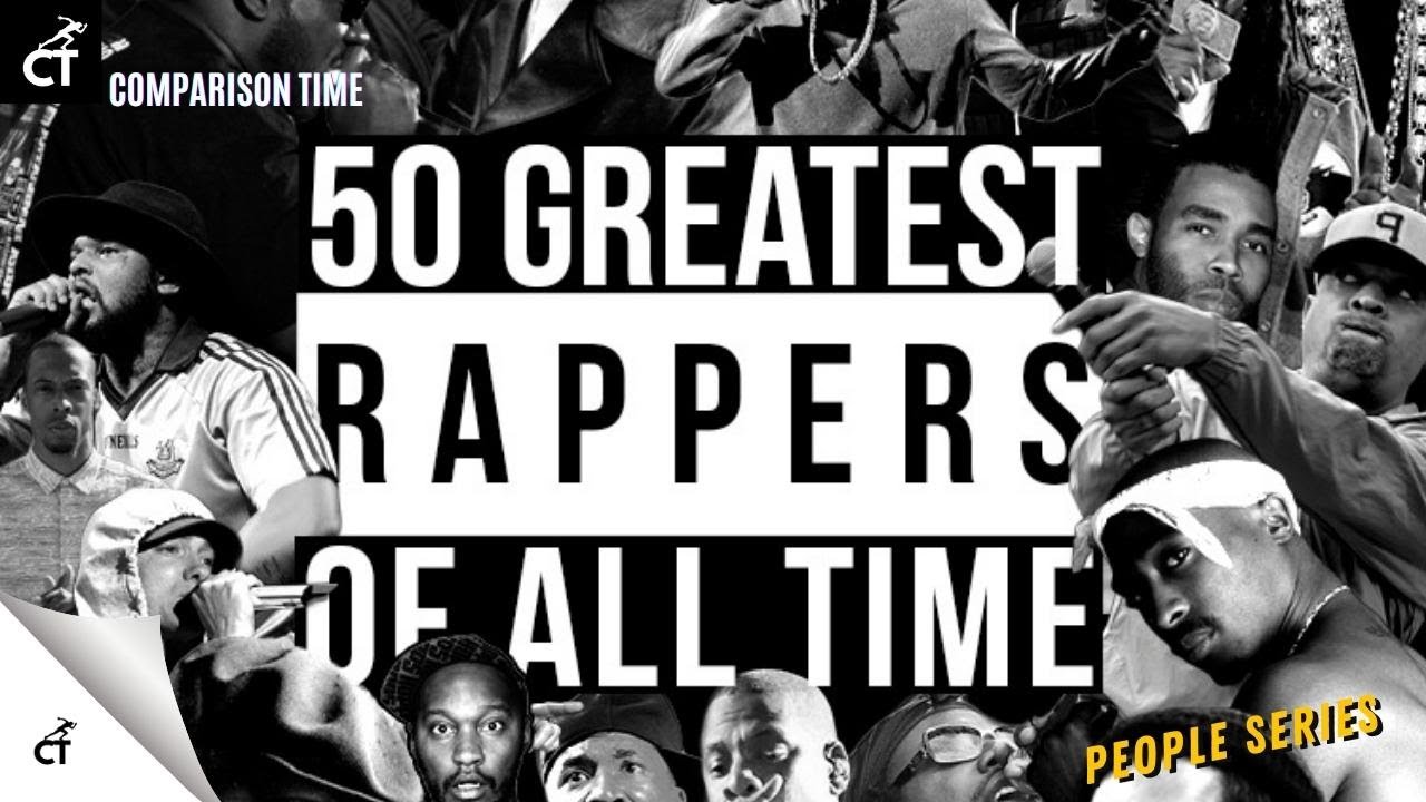 The Greatest Rappers Of All Time-Comparison Time - YouTube