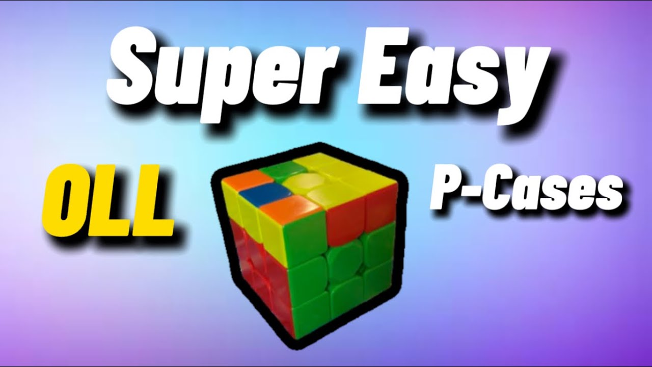 Extremely Easy P-Cases anyone can learn! (CFOP) - YouTube