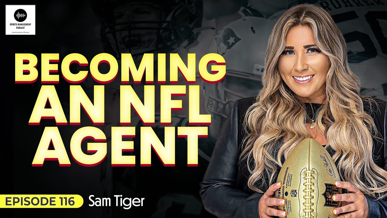 Sam Tiger - Certified NFL Agent | Sports Management Podcast 116 - YouTube