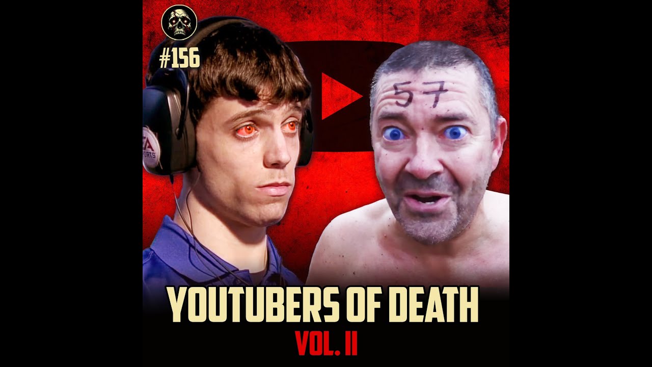 YouTubers of Death 2: When Creators Become Destroyers (Episode 156 ...