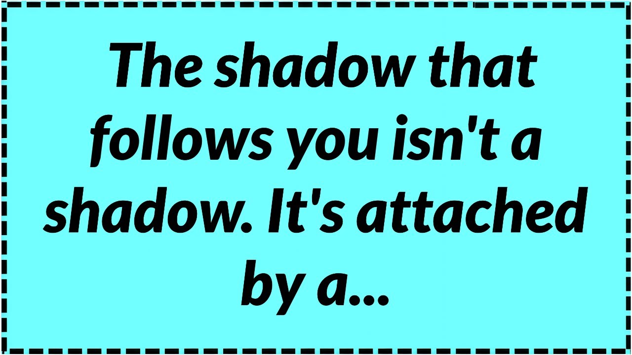 The shadow that follows you isn't a shadow It's attached by a - YouTube