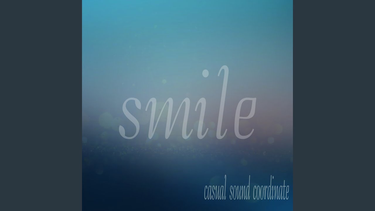 smile - YouTube