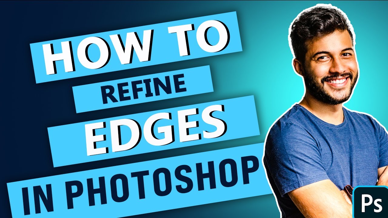 How to Refine Edges in Photoshop | Step-by-Step Tutorial - YouTube