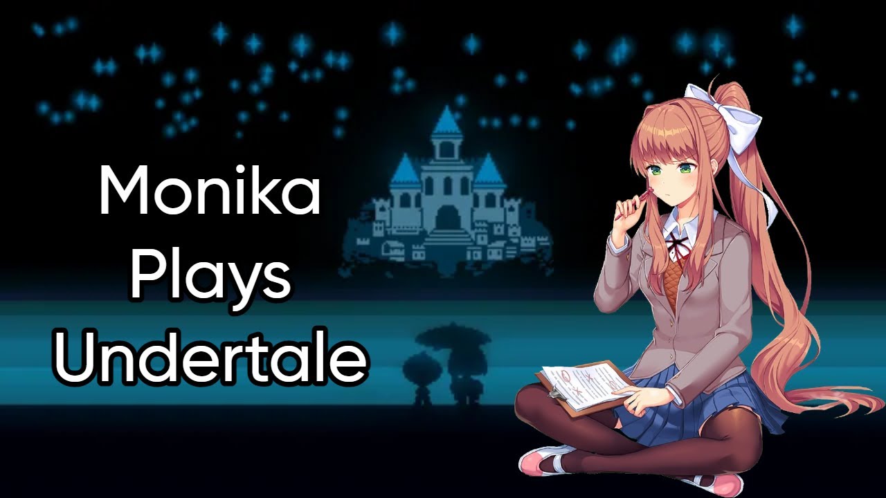Monika From DDLC Plays Undertale Part 3 Onwards With Our Journey ...