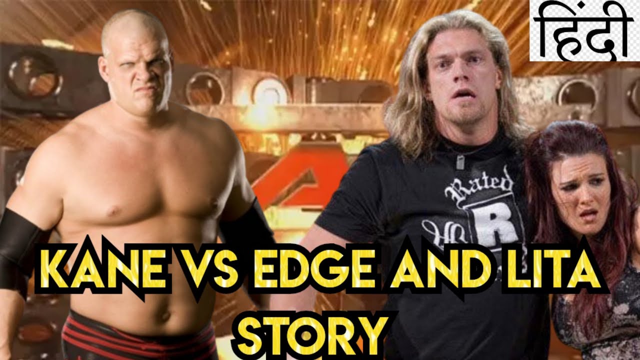 Kane vs Edge and Lita Story. क्या Kane अपना बदला ले पाएंगे - YouTube
