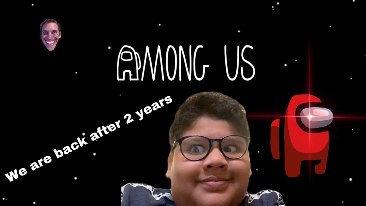 WE ARE BACK FOR AMOGUS AFTER 2 YEARS!!!!!! (Among us gameplay) #amongus ...