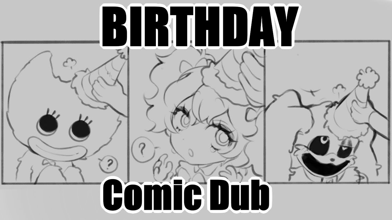 Birthday [Poppy Playtime Comic Dub] Artist: @MarinaNeko5 - YouTube