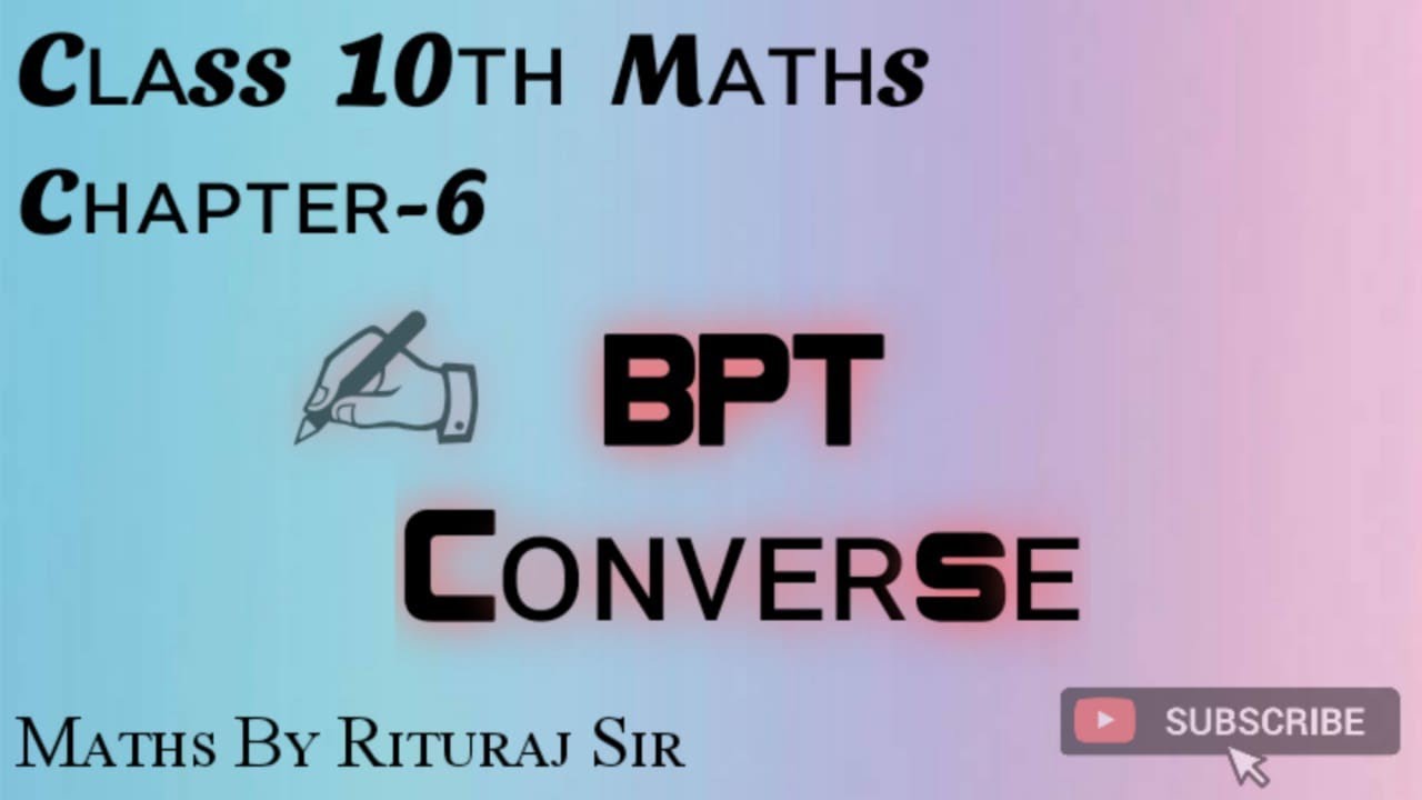 Converse of Basic Proportionality Theorem, Chapter 6 Triangles - YouTube