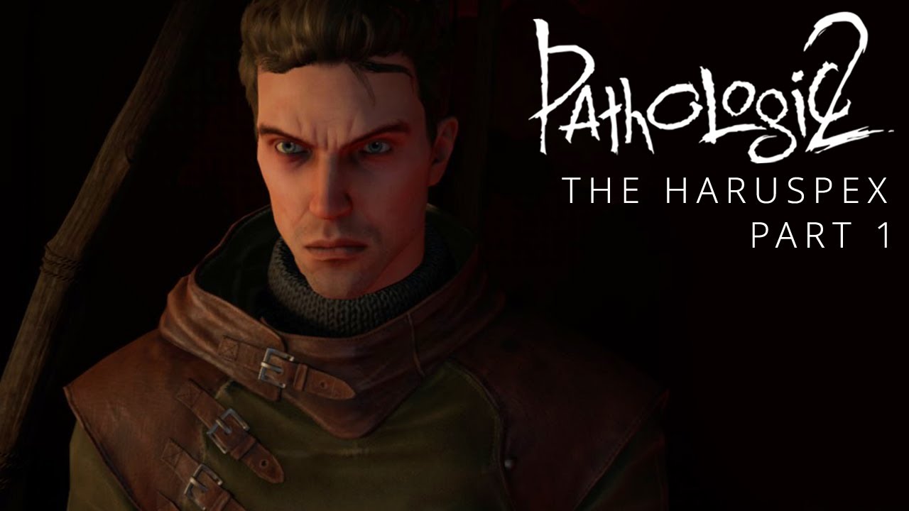 Pathologic 2: The Haruspex - YouTube