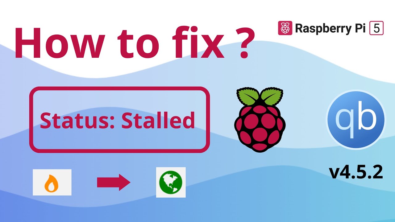 Raspberry Pi 5 | Qbittorent v4.5.2 | Status Stalled | How to Fix ...