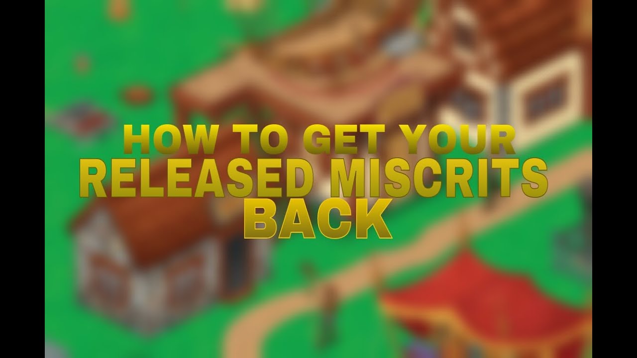 How To Get Your Released Miscrits Back - Miscrits - YouTube