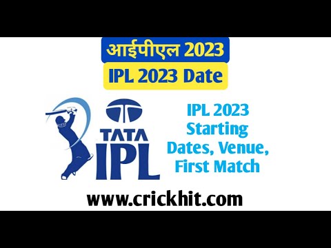 IPL 2023 Starting Date | IPL 2023 Schedule | IPL 2023 Venue | IPL 2023 ...