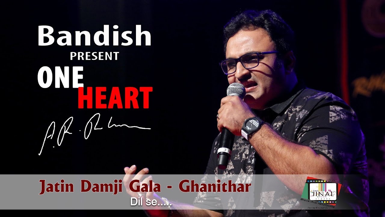 Jatin Damji Gala - Ghanithar in Bandish ( one Heart A.R.Rahman) - YouTube