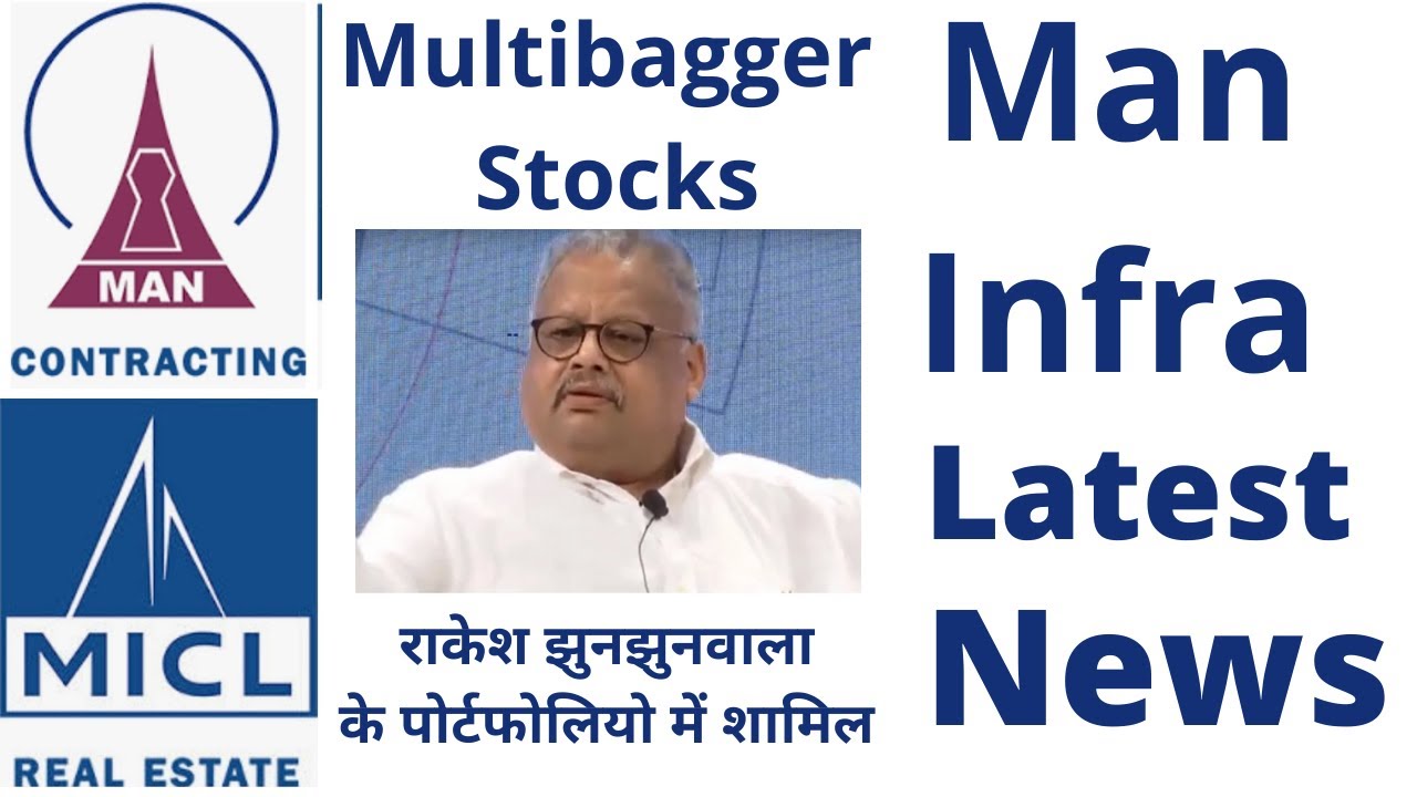 Man Infra Share Latest news, Multibagger Stocks JhunJhuwala's portfolio ...