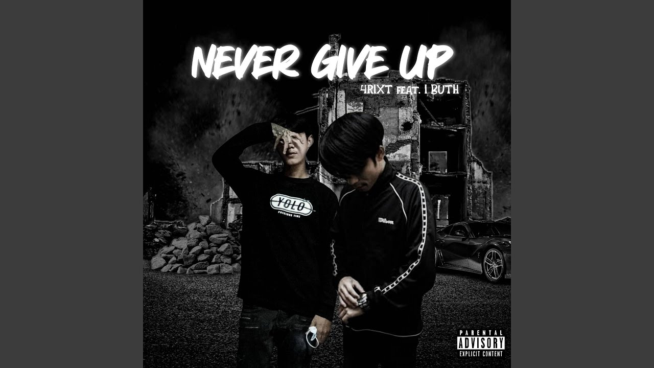 NEVER GIVE UP (feat. I BUTH) - YouTube
