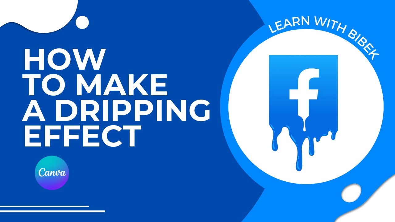 Creating Dripping Effect in Canva | Learn With Bibek - YouTube