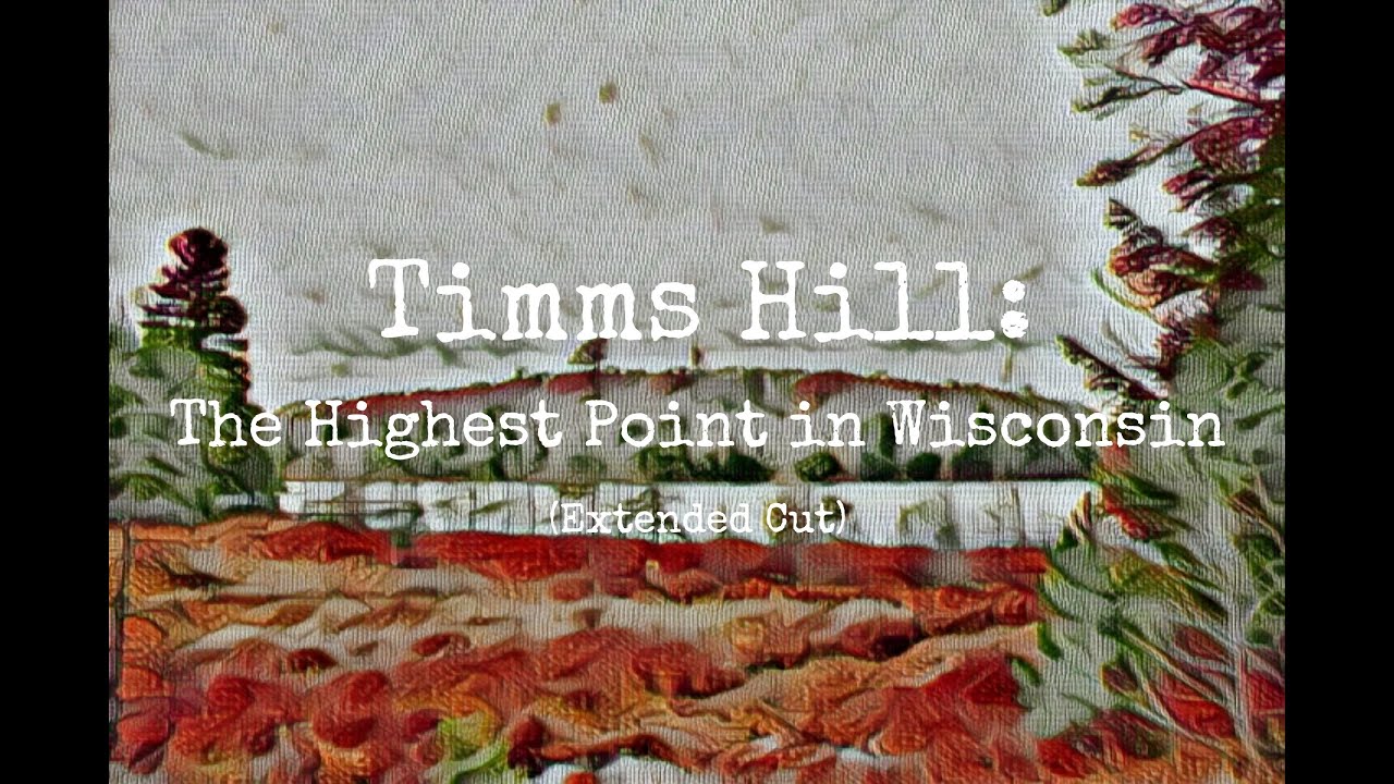 Highpointing at Timms Hill, the highest point in Wisconsin (Extended ...