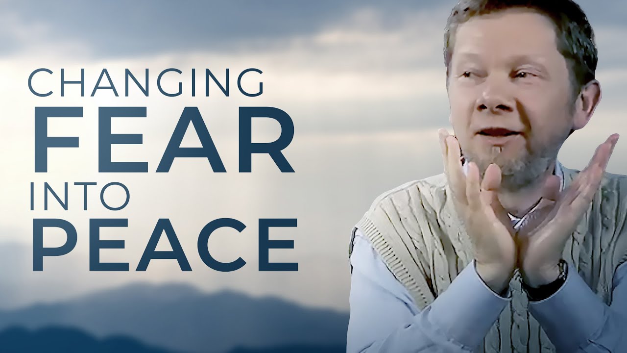 The End of Fear | Eckhart Tolle’s Guide on How to Achieve True Peace ...