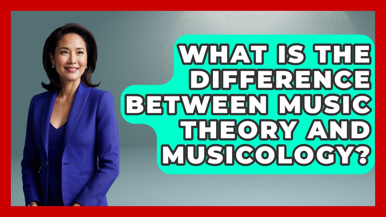 What Is the Difference Between Music Theory and Musicology? - The ...