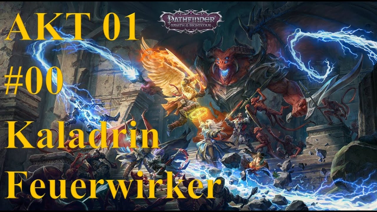 Pathfinder Wrath of the Righteous - #00 - Kaladrin Feuerwirker - YouTube
