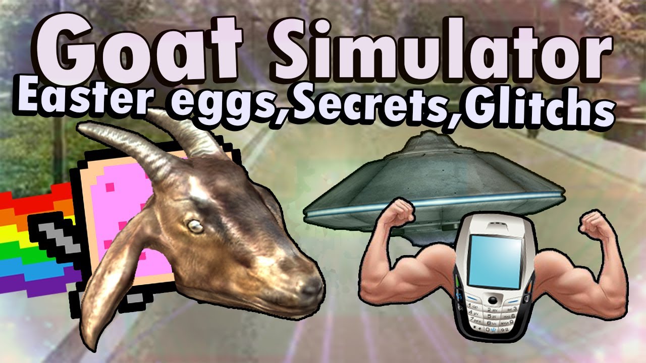 Easter eggs, Secrets, Funny Glitches, Achievements | Goat simulator ...