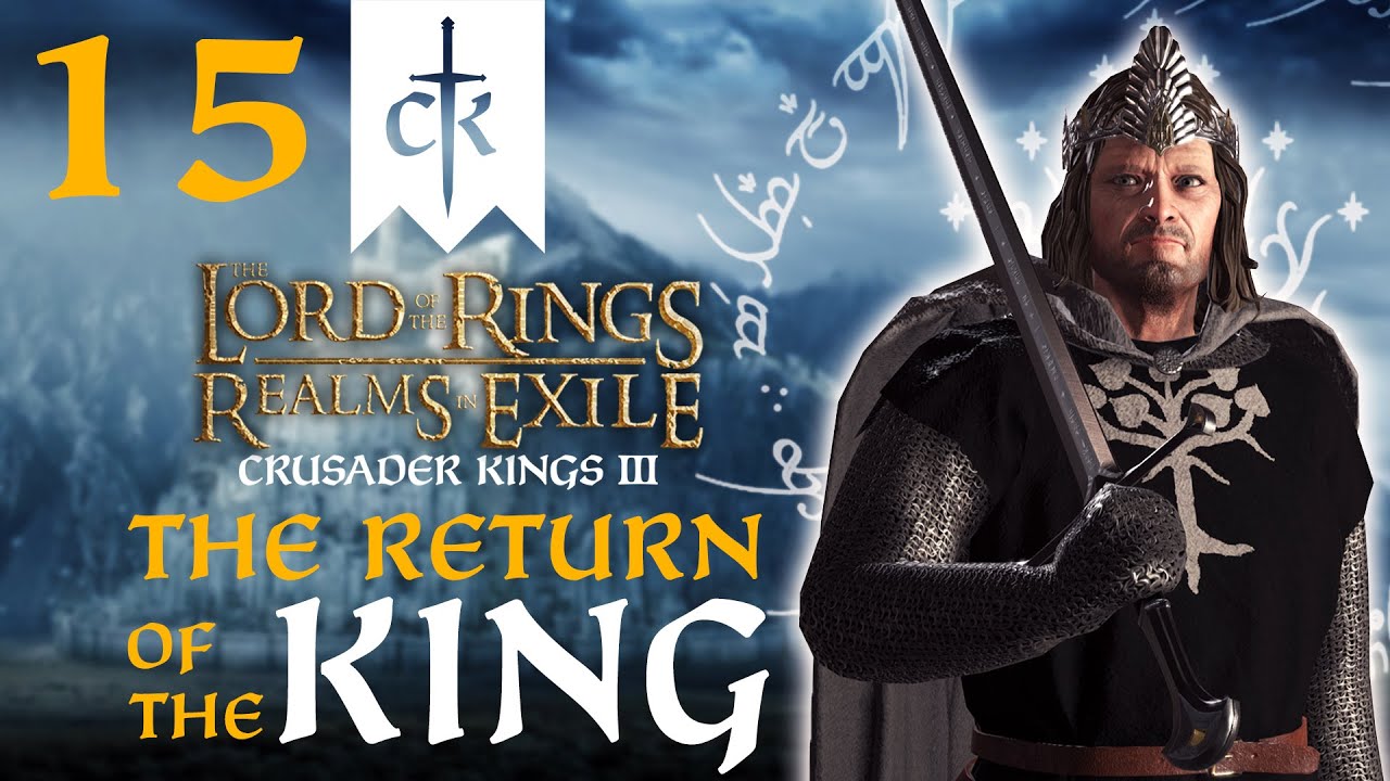 ARISE REFORGED SONS OF ARNOR! Crusader Kings 3 - Realms In Exile LOTR ...