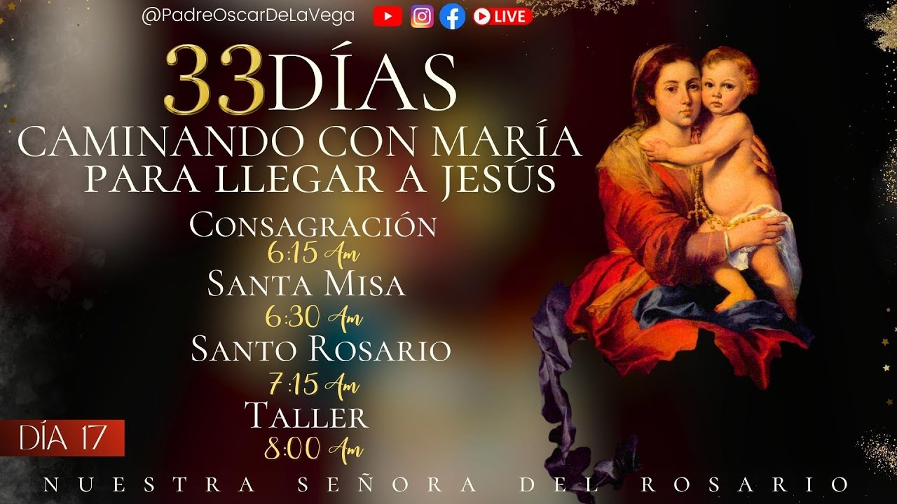 EN VIVO🔴CAMINANDO CON MARÍA PARA LLEGAR A JESÚS I CONSAGRACIÓN, SANTA ...