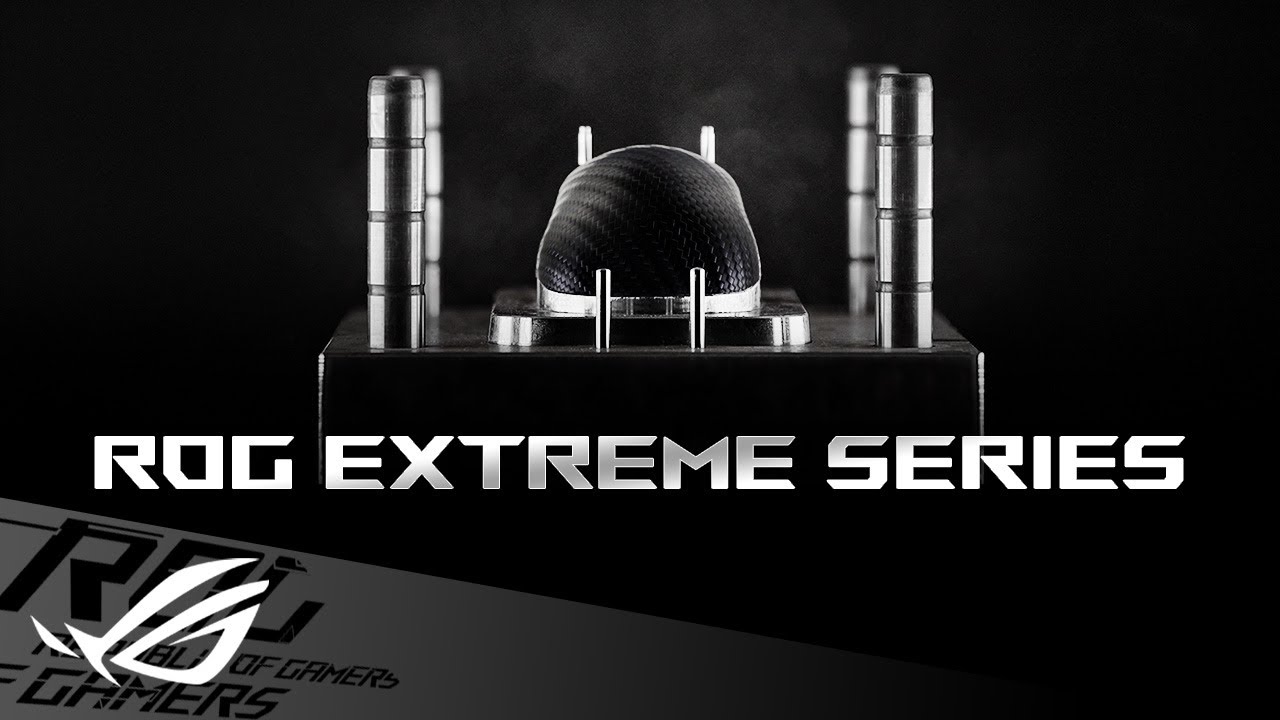ROG Extreme 系列｜重裝. 競化. 超限之選. - YouTube