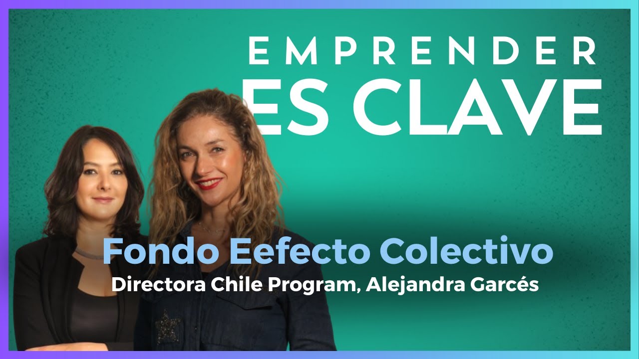 Alejandra Garcés nos enseña el Fondo Colectivo para impulsar la ...