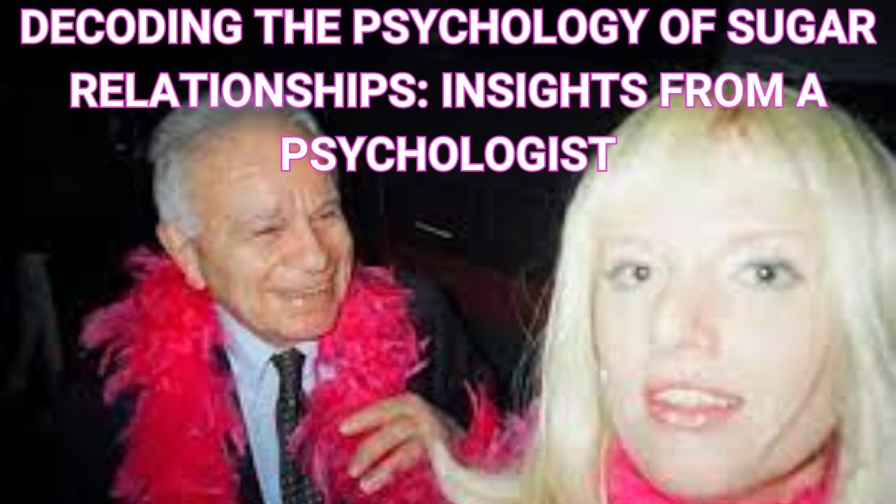 Decoding the Psychology of Sugar Relationships Insights from a ...