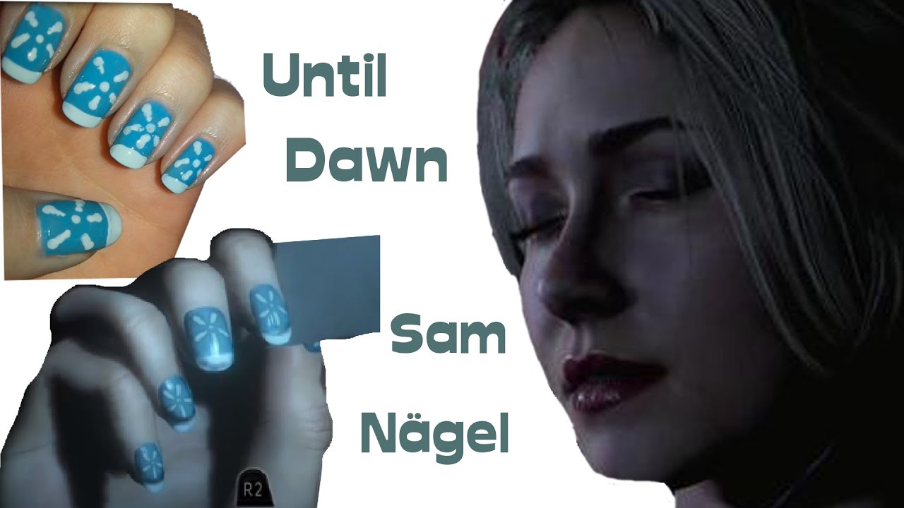 Sam Nägel ☺ Until Dawn ☺ Nail Tutorial ☺ Let's Nailart - YouTube