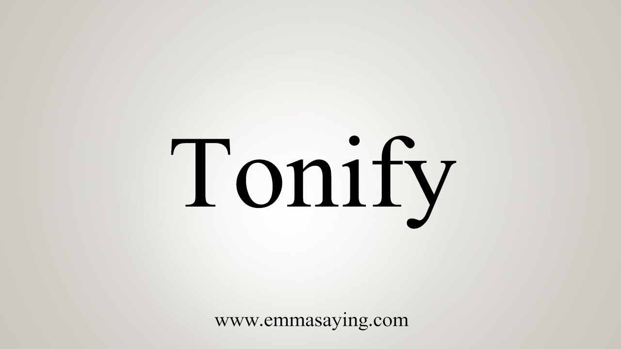 How To Say Tonify - YouTube
