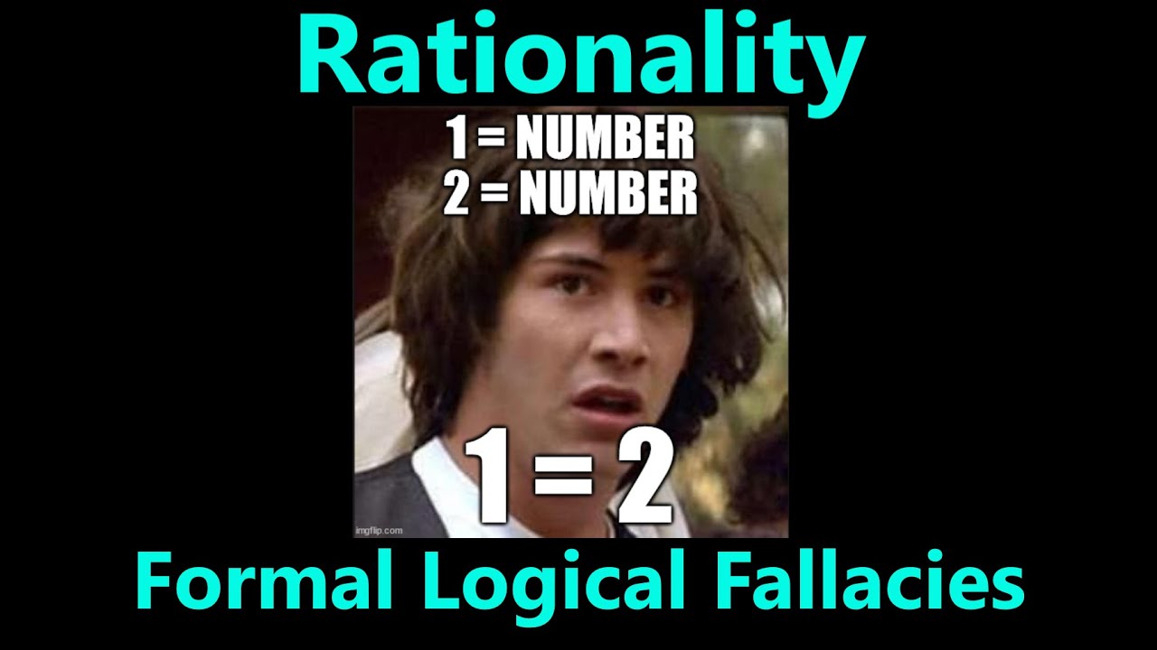 Formal Logical Fallacies | How to be Rational - YouTube